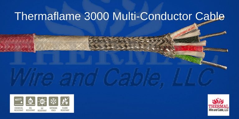 Introducing Thermaflame 3000 Multi-Conductor Cable - Thermal Wire and ...