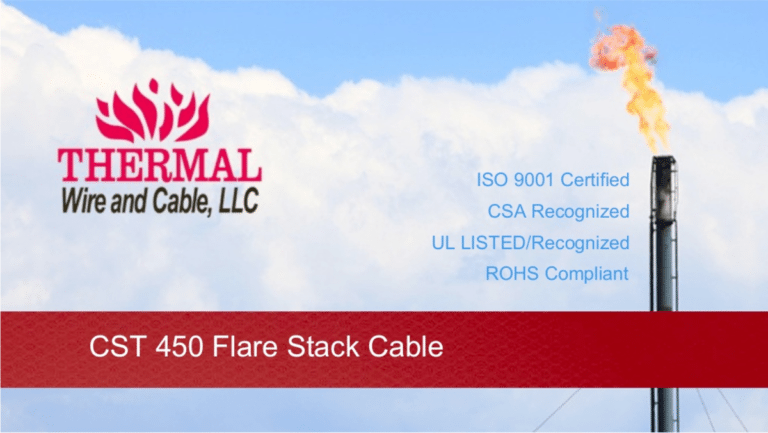 ThermalWire-CST-Flare-Stack-Cable - Thermal Wire and Cable, LLC